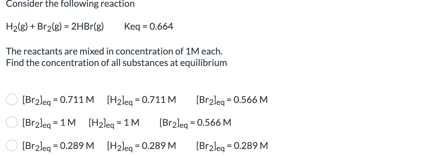 Solved Consider the following reaction H2( g)+Br2( | Chegg.com