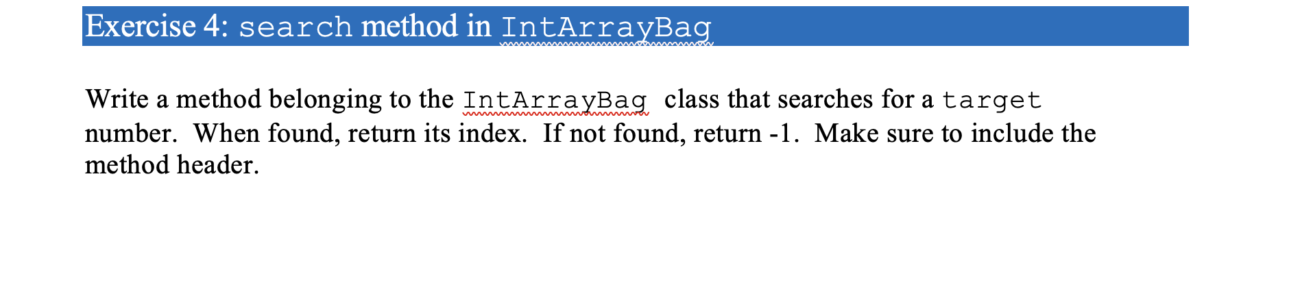 Solved Exercise 4: search method in IntArrayBag Write a | Chegg.com