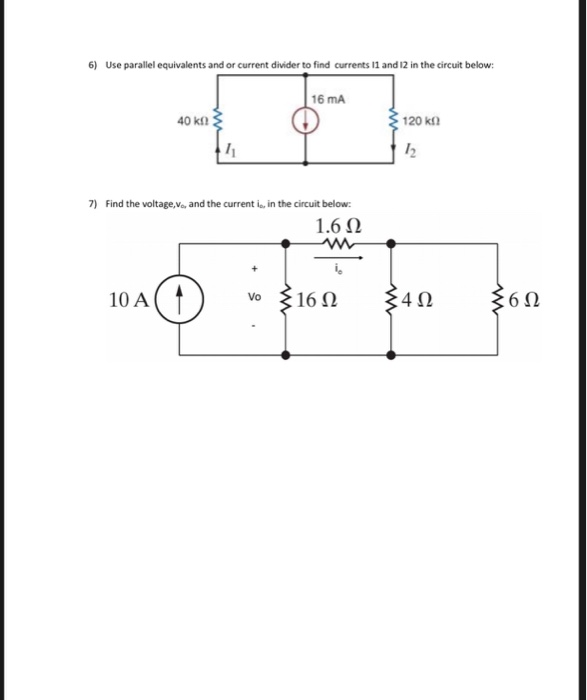 Solved 6) Use parallel equivalents and or current divider to | Chegg.com