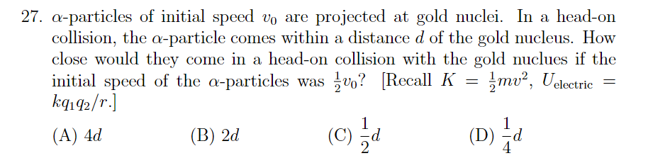 Solved 7. α-particles of initial speed v0 are projected at | Chegg.com