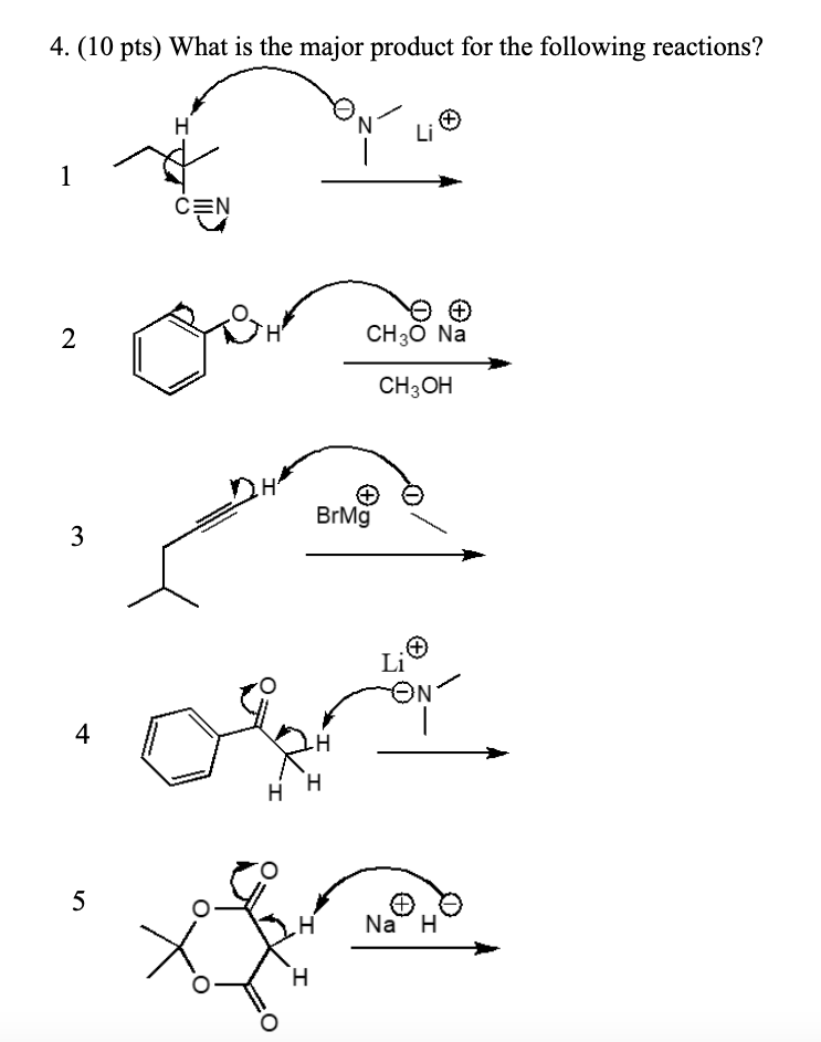 Solved 4. (10 pts) What is the major product for the | Chegg.com