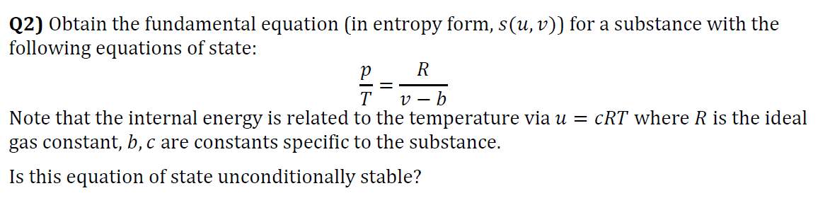 Solved Q2) Obtain the fundamental equation (in entropy form, | Chegg.com