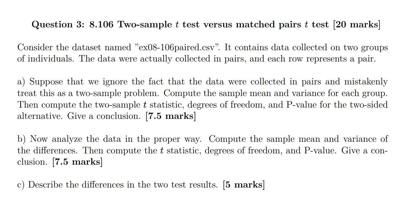 Solved Question 3: 8.106 Two-sample t test versus matched | Chegg.com