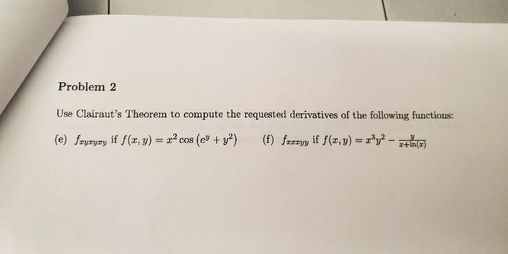 Solved Problem 2 Use Clairaut's Theorem to compute the | Chegg.com