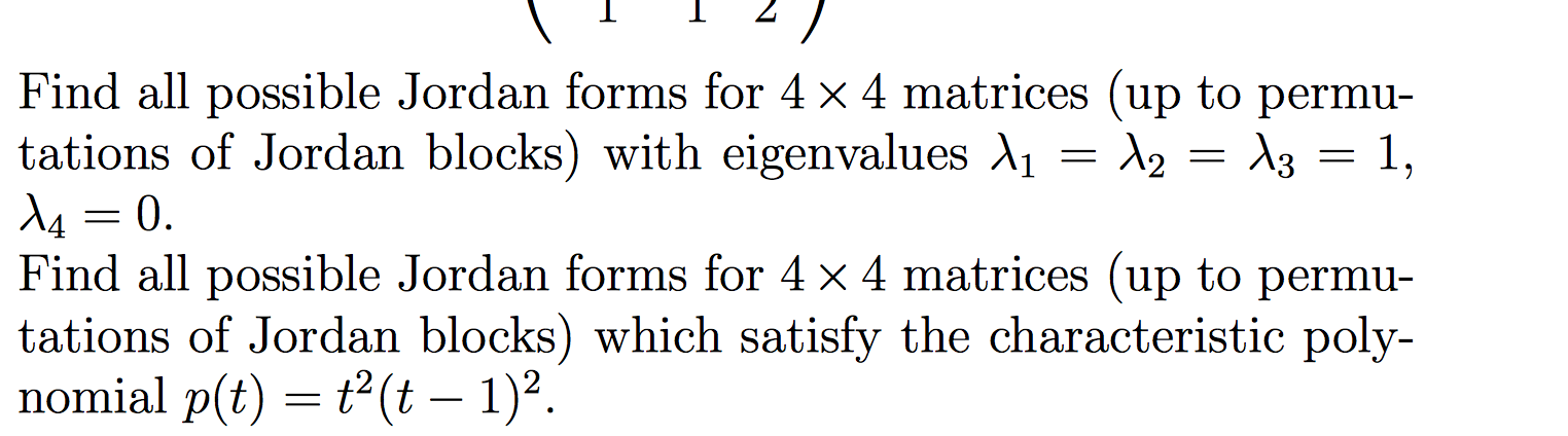 Solved IT 12 Find all possible Jordan forms for 4 x 4 | Chegg.com