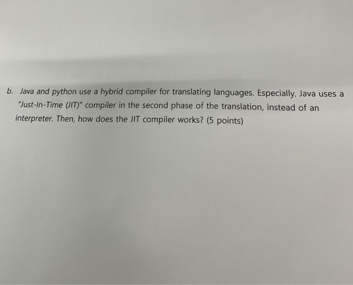 Solved b. Java and python use a hybrid compiler for | Chegg.com