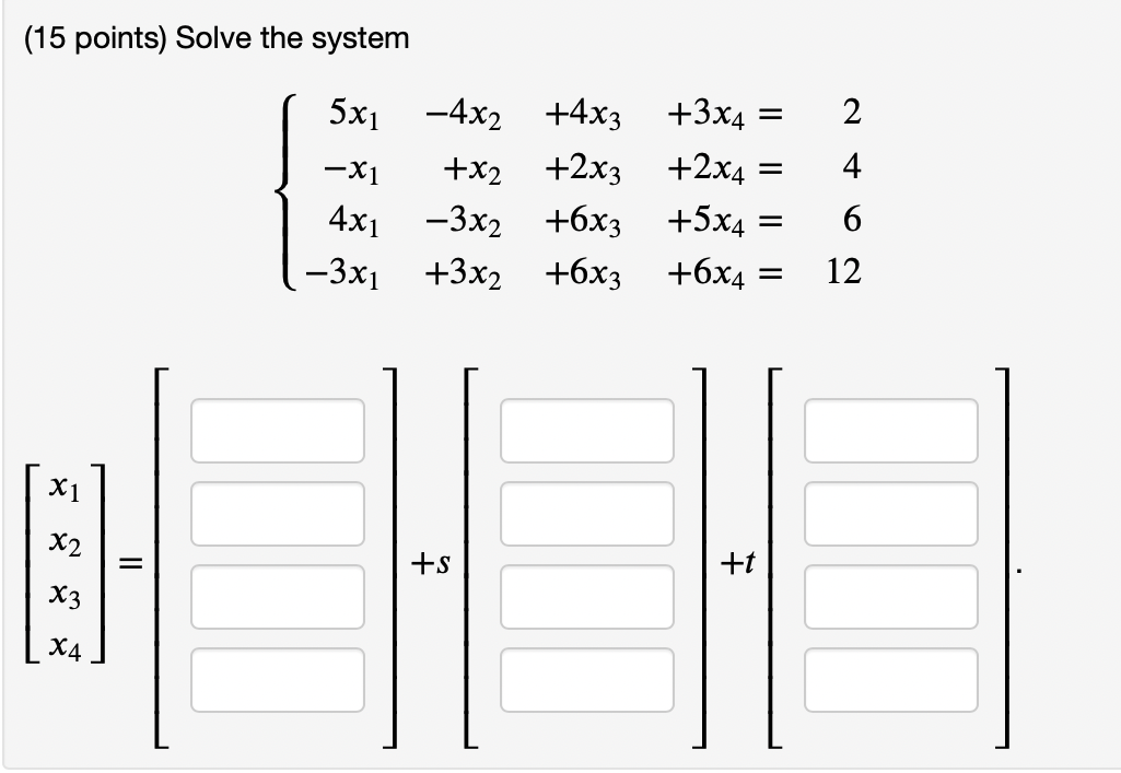 Solved (15 points) Solve the system | Chegg.com
