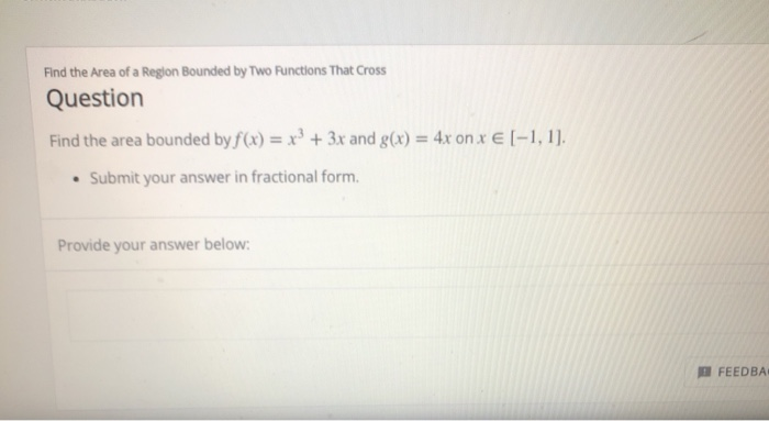 Solved Find the Area of a Region Bounded by Two Functions | Chegg.com
