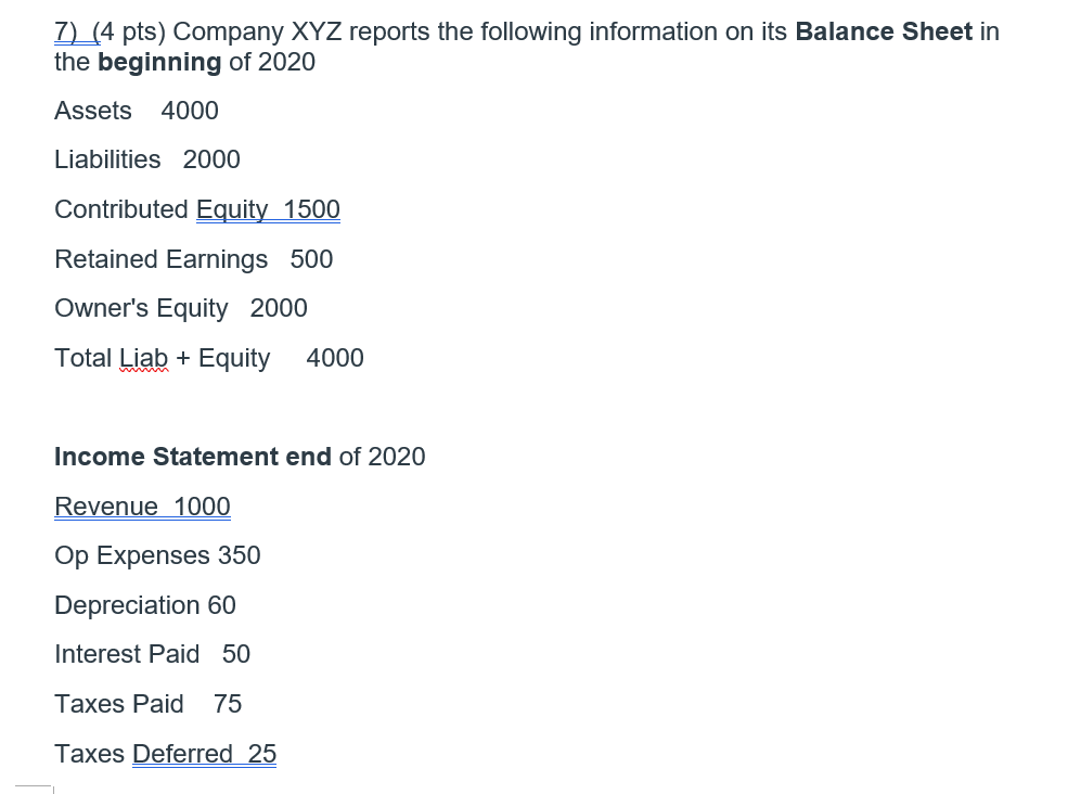 Solved 7) (4 pts) Company XYZ reports the following | Chegg.com