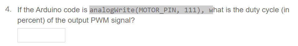 Solved 4 if The Arduino Code Is Analogwritemotorpin 5676