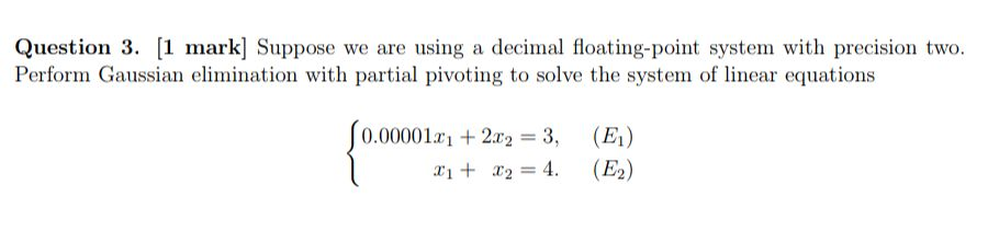 Solved Question 3. [1 mark Suppose we are using a decimal | Chegg.com