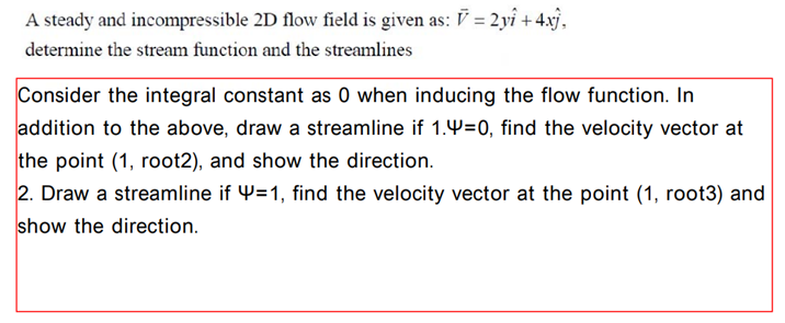 Solved A steady and incompressible 2D flow field is given | Chegg.com