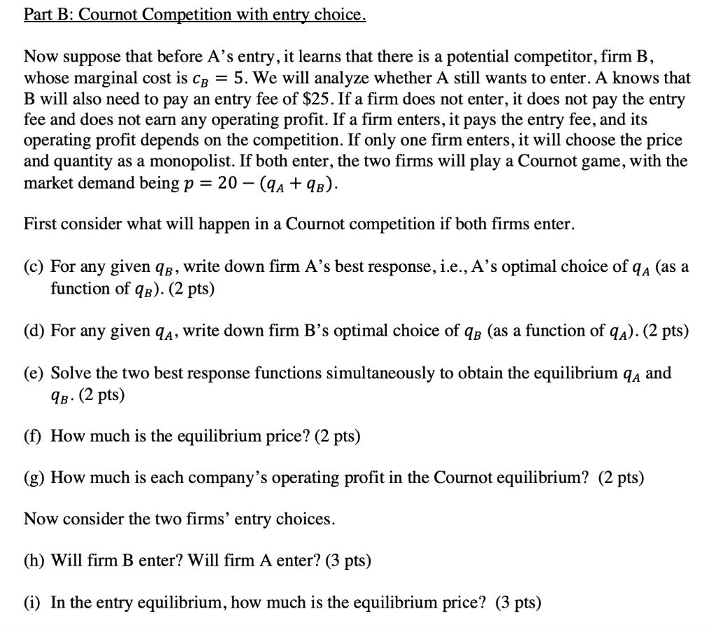 Solved Part B: Cournot Competition with entry choice. Now | Chegg.com