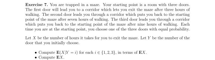Solved Exercise 7. You are trapped in a maze. Your starting | Chegg.com