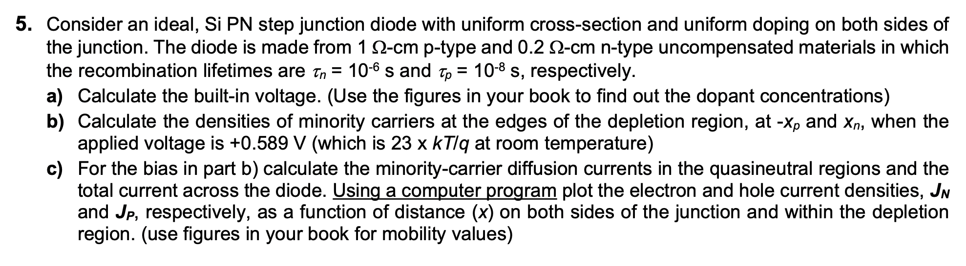 Solved S = 5. Consider an ideal, Si PN step junction diode | Chegg.com