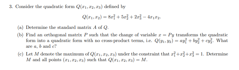 Solved 3. Consider the quadratic form Q(x1,x2,x3) defined by | Chegg.com