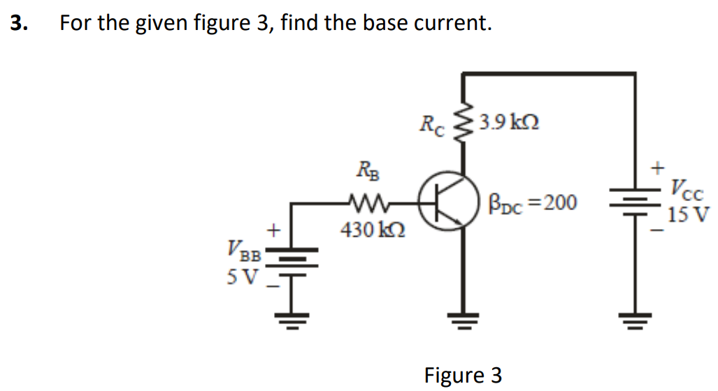 Solved 3. For the given figure 3, find the base current. Rc | Chegg.com