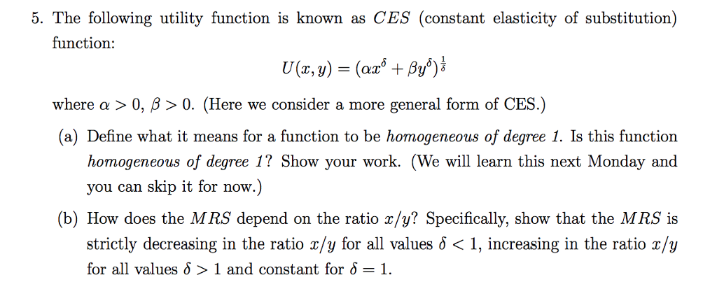 Solved 5. The following utility function is known as CES | Chegg.com