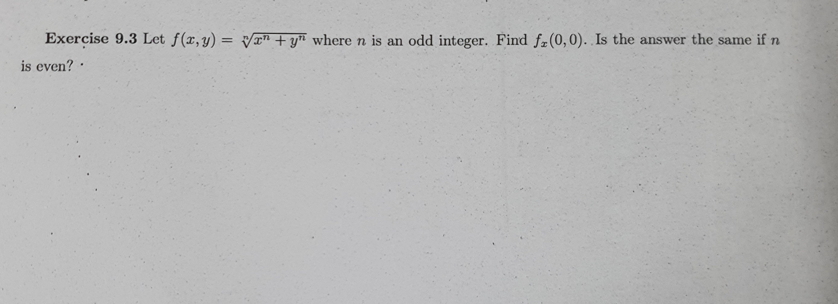 Solved Exercise 9.3 Let f(x,y)=nxn+yn where n is an odd | Chegg.com