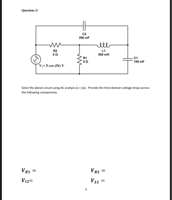 Solved Solve the above circuit using AC analysis (s = jw). | Chegg.com