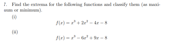 Solved 7. Find the extrema for the following functions and | Chegg.com