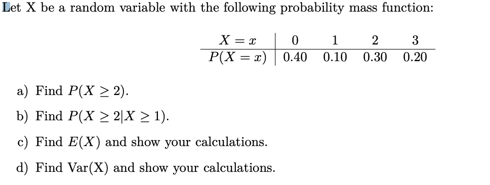 Solved Let X be a random variable with the following | Chegg.com Solved Let X be a random variable with the following | Chegg.com