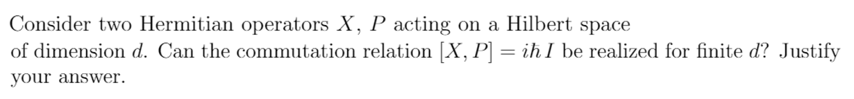 Solved Consider two Hermitian operators X, P acting on a | Chegg.com
