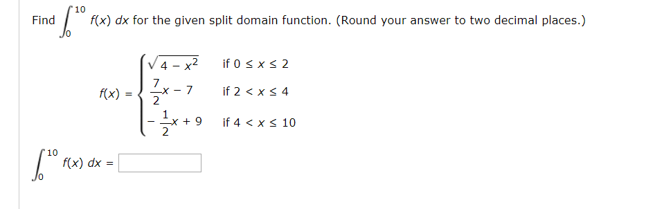 Solved 10 Find f(x) dx for the given split domain function. | Chegg.com