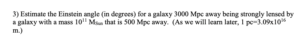 Solved Estimate the Einstein angle (in ﻿degrees) ﻿for a | Chegg.com