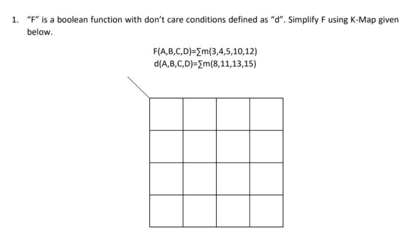 Solved 1. "F" is a boolean function with don't care | Chegg.com