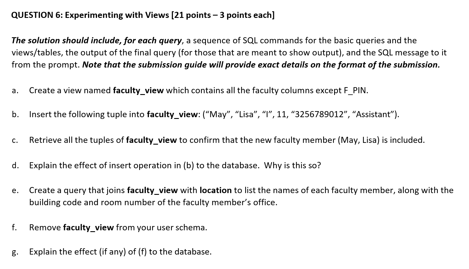 Solved QUESTION 6: Experimenting with Views [21 points - 3 | Chegg.com