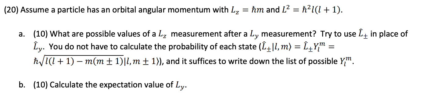 Solved (20) Assume a particle has an orbital angular | Chegg.com