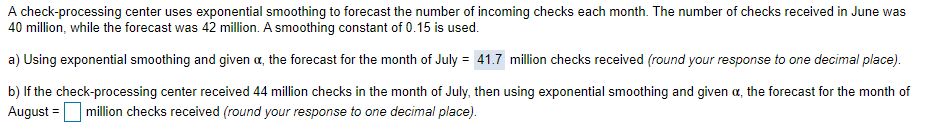 Solved A check-processing center uses exponential smoothing | Chegg.com