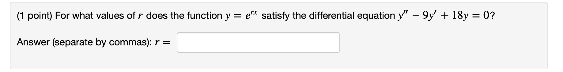 Solved 1 point) For what values of r does the function y=erx | Chegg.com