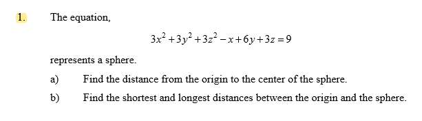 Solved 1. The equation, 3x2+3y2 +372 - x+6y +3z = 9 | Chegg.com