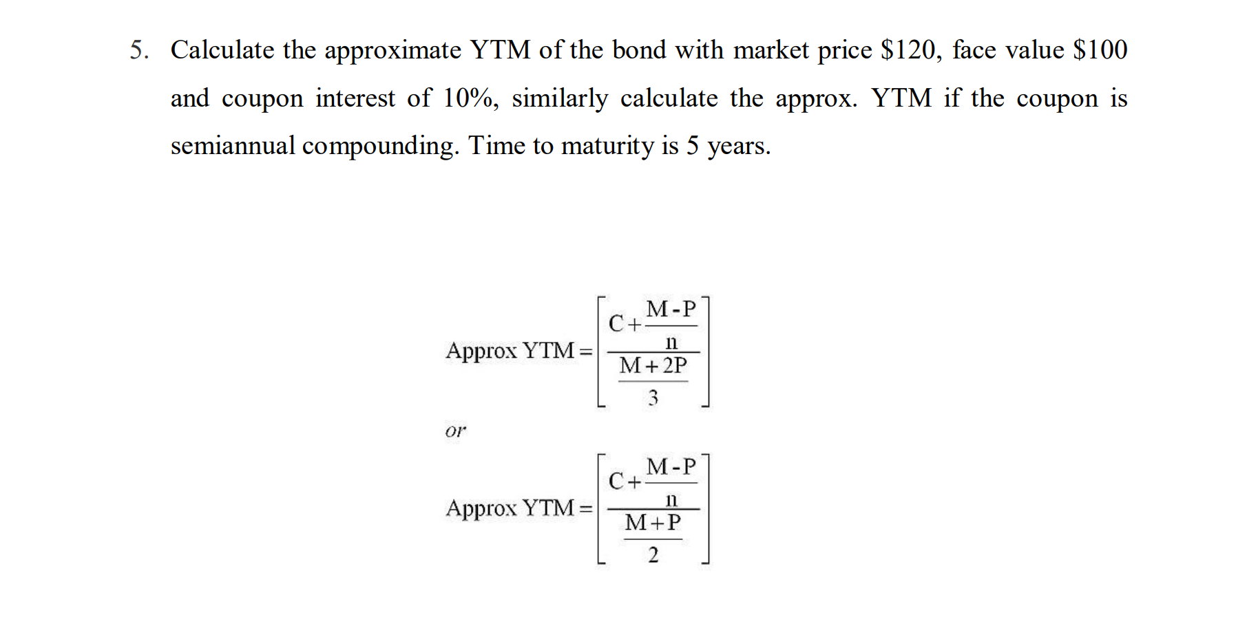 Solved 5. Calculate the approximate YTM of the bond with | Chegg.com