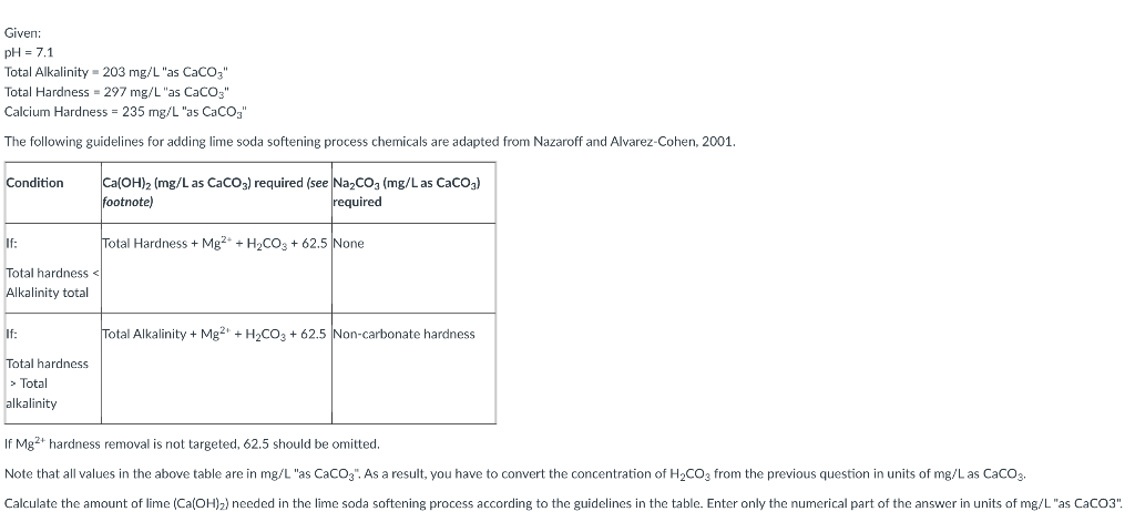 Solved Given: pH=7.1 Total Alkalinity =203mg/L "as CaCO3" | Chegg.com