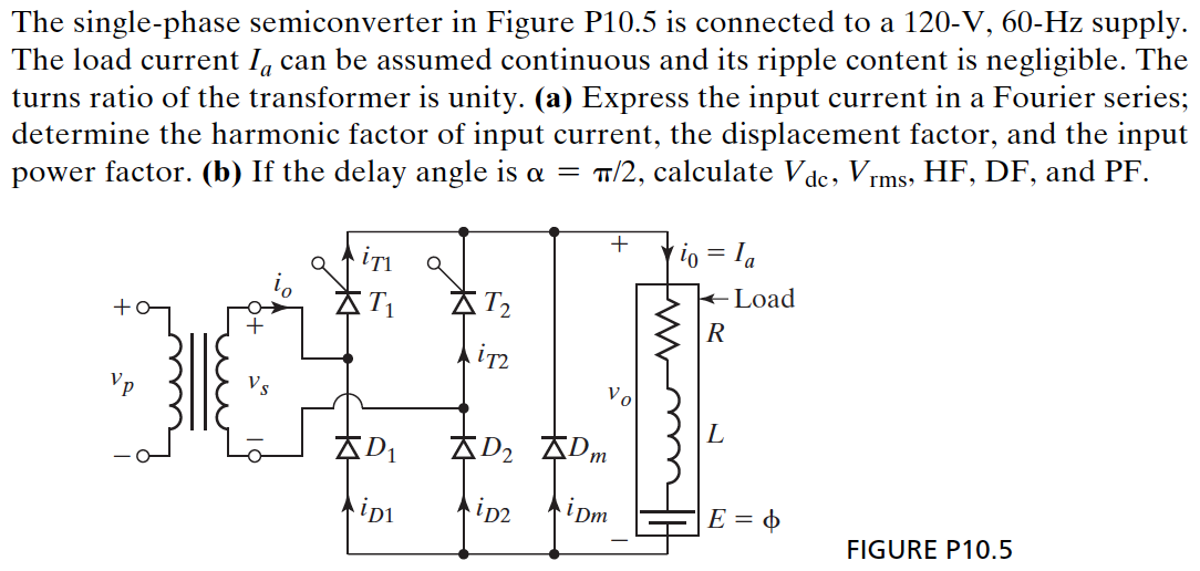 Solved The single-phase semiconverter in Figure P10.5 is | Chegg.com
