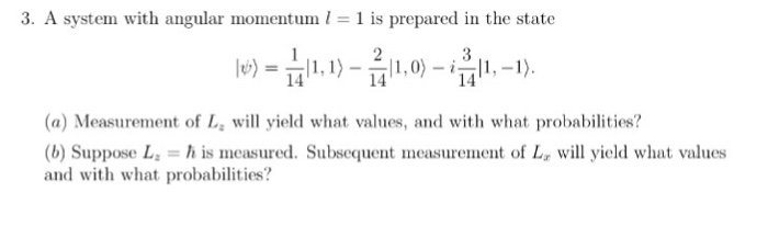 Solved 3. A system with angular momentum l = 1 is prepared | Chegg.com