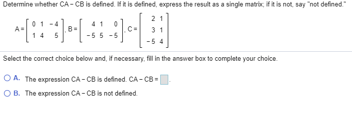 Solved Determine whether CA-CB is defined. If it is defined, | Chegg.com