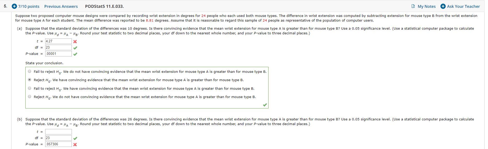 Solved 5. + 7/10 points Previous Answers PODStats 11.E.033. | Chegg.com Solved 5. + 7/10 points Previous Answers PODStats 11.E.033. | Chegg.com