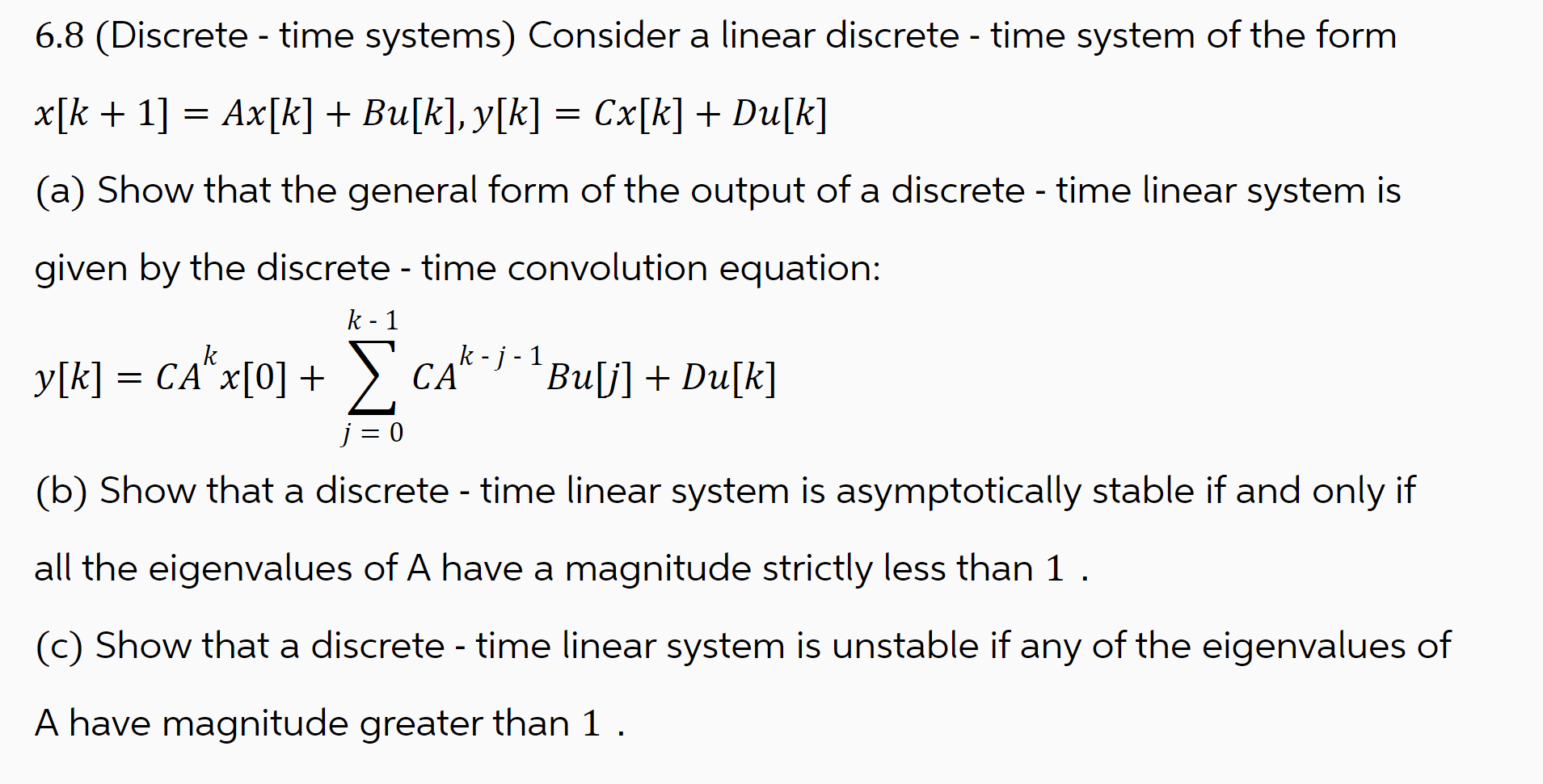 Solved 6.8 (Discrete - ﻿time systems) ﻿Consider a linear | Chegg.com