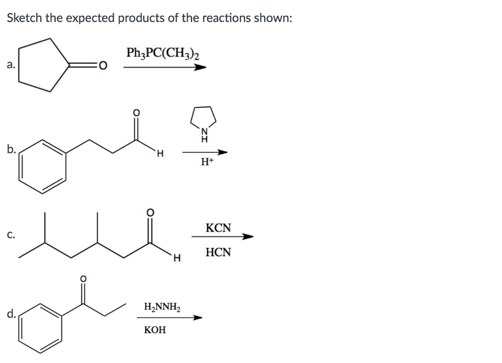 Solved Sketch the expected products of the reactions shown: | Chegg.com