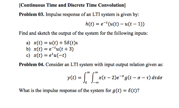 Solved (Continuous Time and Discrete Time Convolution] | Chegg.com