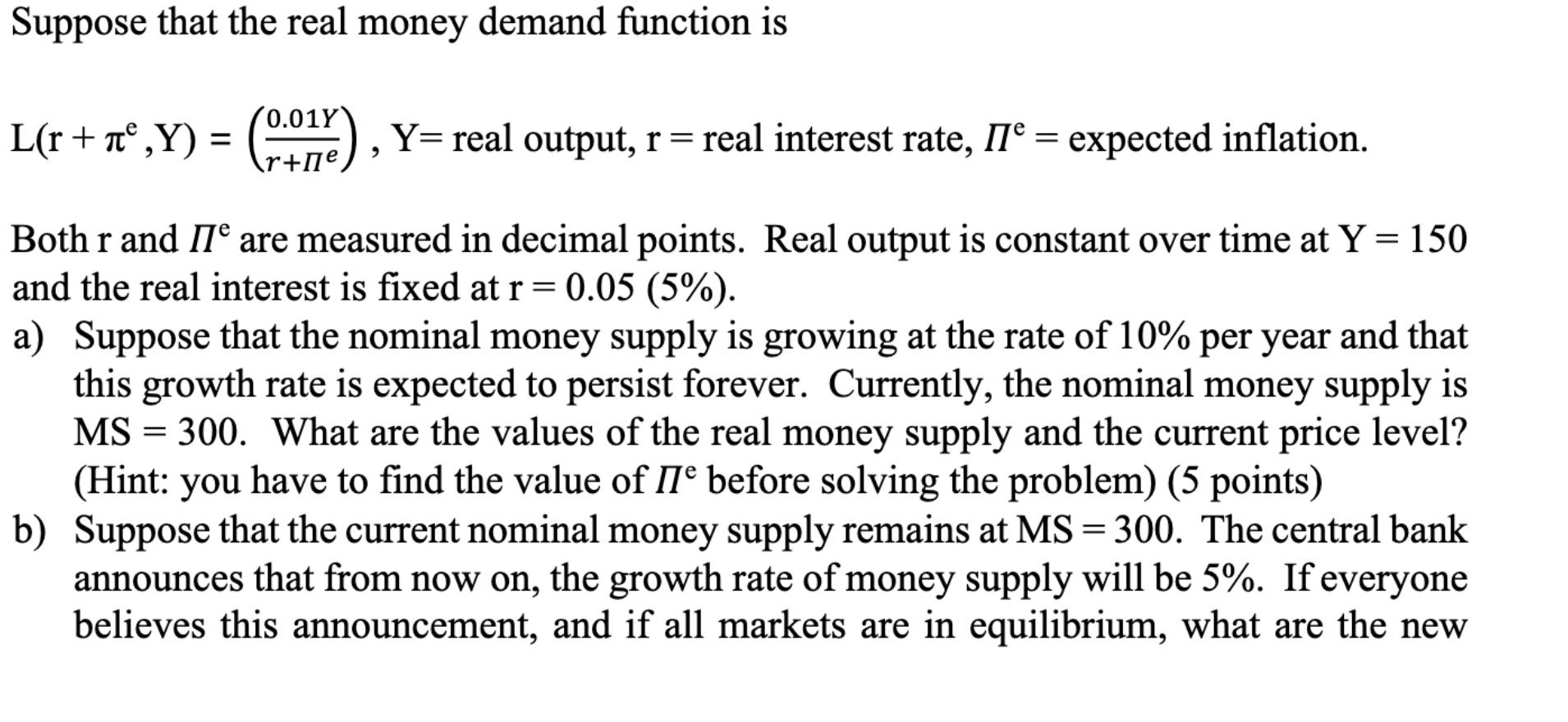 Solved Suppose that the real money demand function is L(r + | Chegg.com