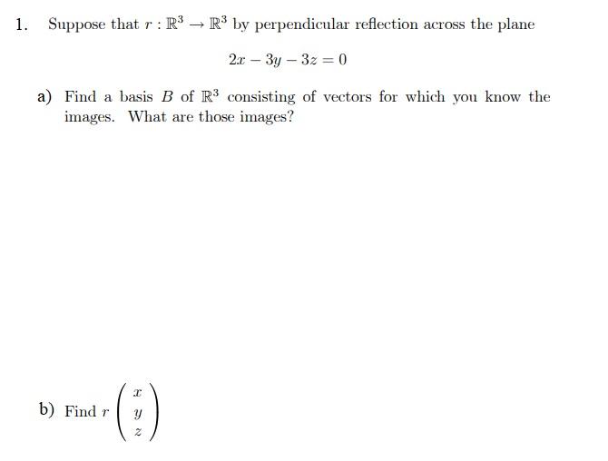 Solved 1. Suppose that r: R3 → R by perpendicular reflection | Chegg.com