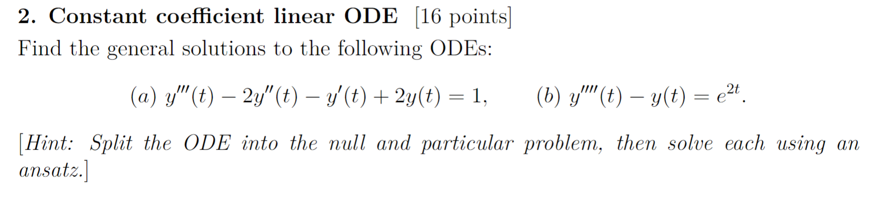 Solved Find the general solutions to the following ODEs: (a) | Chegg.com