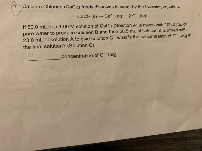 Solved ty' 7.Calcium Chloride (CaCl2) freely dissolves in | Chegg.com