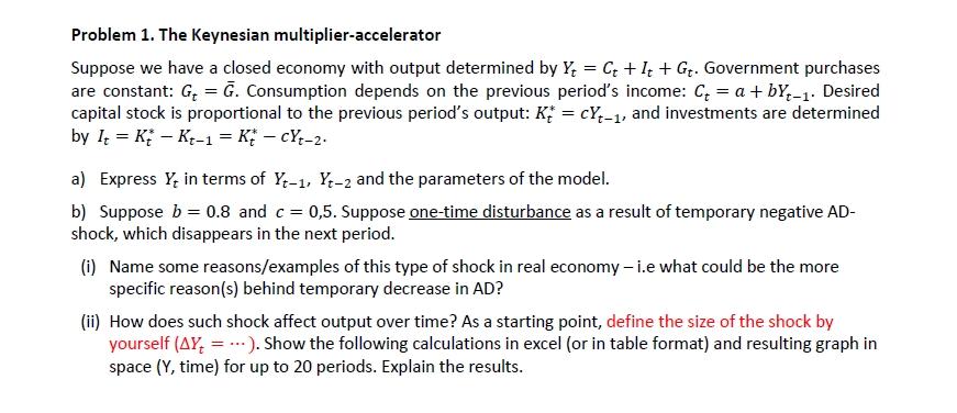 Solved Problem 1. The Keynesian multiplier-accelerator | Chegg.com