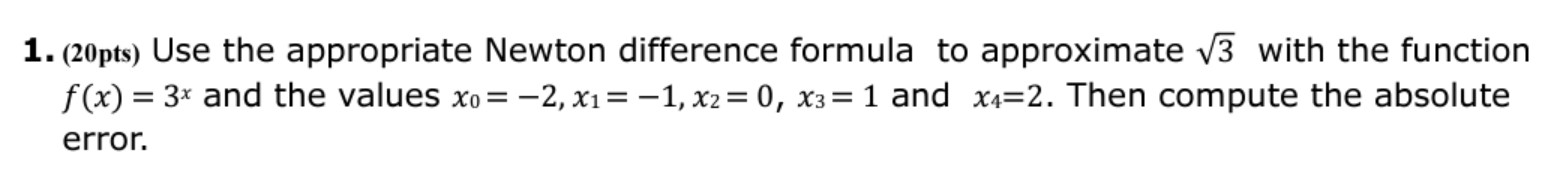 Solved 1. (20pts) Use the appropriate Newton difference | Chegg.com